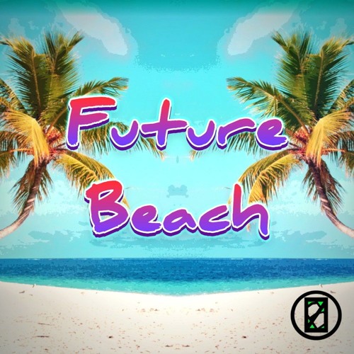 Stream Future Beach by BIONT | Listen online for free on SoundCloud
