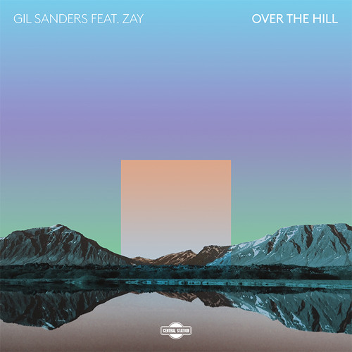 Stream Gil Sanders - Over The Hill (feat. Zay) by Gil Sanders | Listen ...