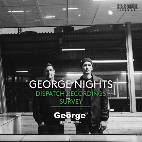 Stream Survey - Dispatch Recordings Showcase on George FM (NZ) by ...