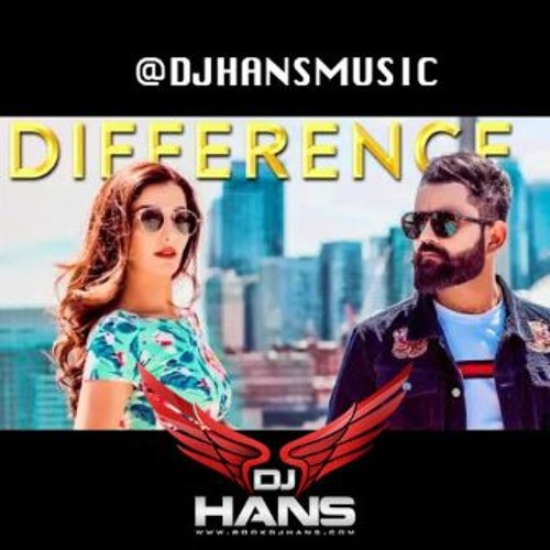Stream Difference - Dj Hans Mix by all Punjabi remix | Listen online ...
