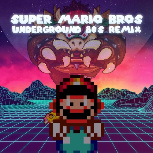 Stream Super Mario Bros Underground Theme (80's Remix) by RWMusic ...