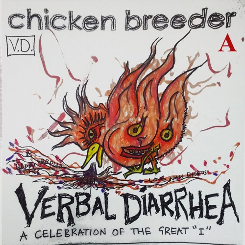 Stream Chicken Breeder | Listen to Verbal Diarrhea (Side A) playlist ...