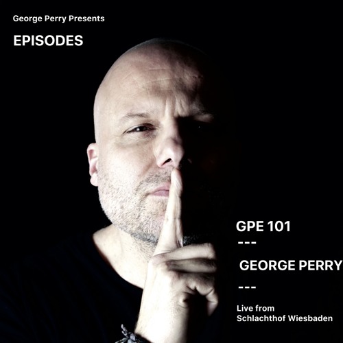 Stream GPE101 - George Perry live from Schlachthof Wiesbaden by GEORGE ...
