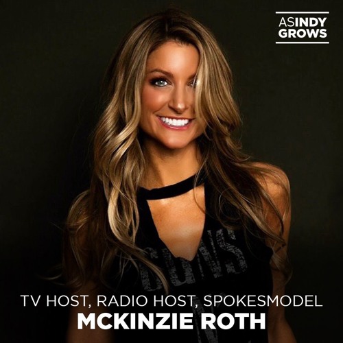 Stream episode Episode 15 | McKinzie Roth: Still on the Rise by As Indy ...