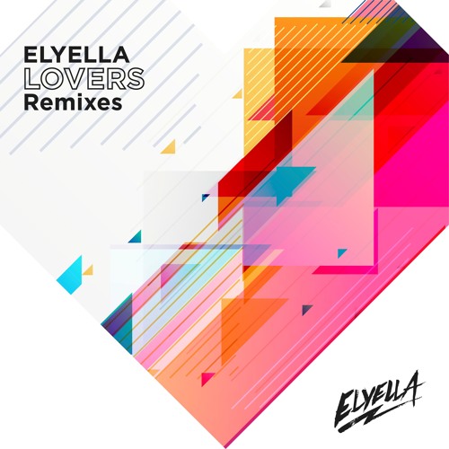 Stream ELYELLA | Listen to ELYELLA - LOVERS (Remixes) playlist online for free on SoundCloud