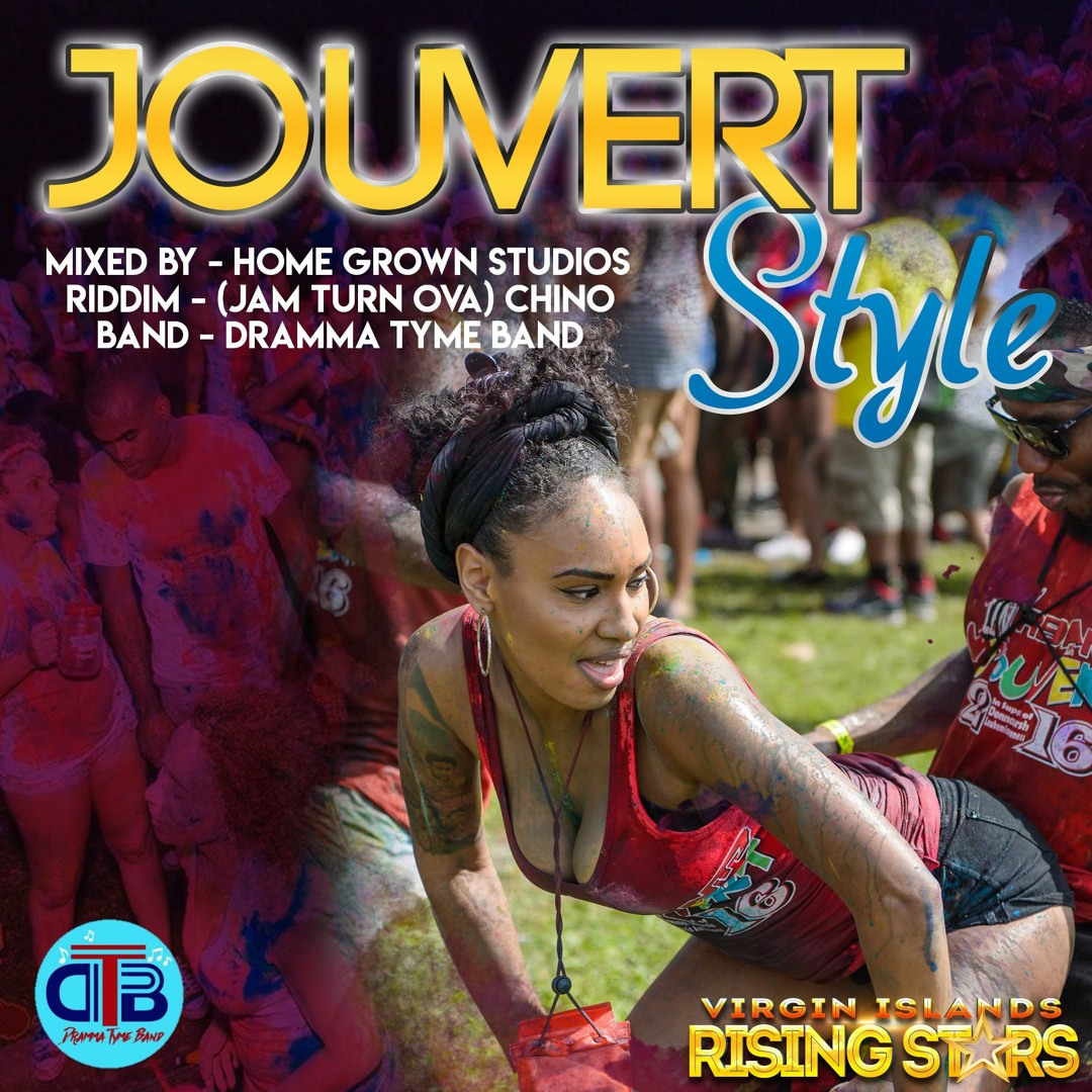 Stream Jouvert Style (Dramma Tyme Band) by Virgin Islands Rising Stars ...