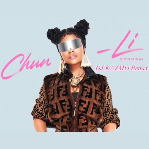 Stream CHUN-LI (Clean) (DJ KAZMO Remix) by Djkazmo | Listen online for ...