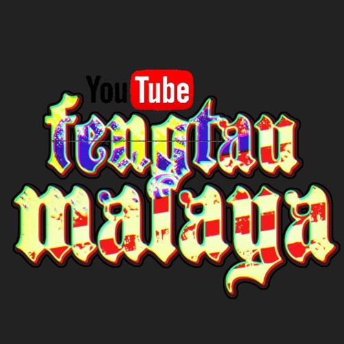 Stream #05 Fengtau Malaya [SPECIAL MALAYA REMIX] by DS FENGTAU ...