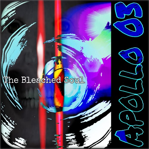 Stream Apollo 03 | Listen to The Bleached Soul playlist online for free ...