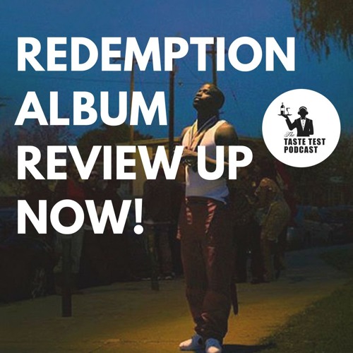 Stream episode Redemption Album Review by Taste Test Podcast podcast ...
