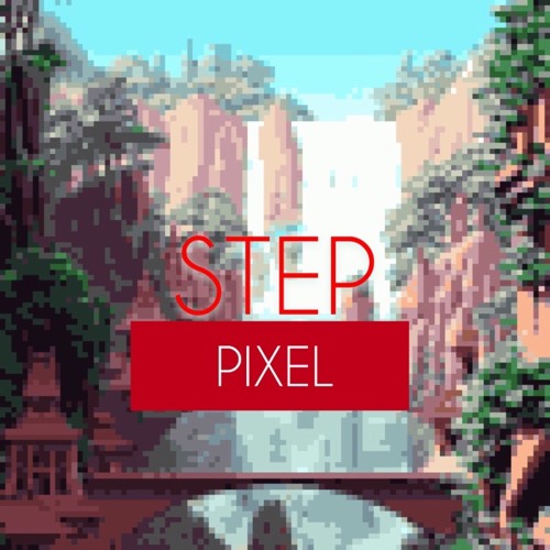Stream Step - PIXEL by PIXELOFFICIAL | Listen online for free on SoundCloud