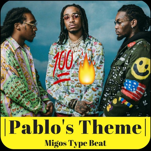Stream MIGOS TYPE BEAT ｜Pablo＇s Theme｜Prod. Harry Hermit by Harry Beats ...