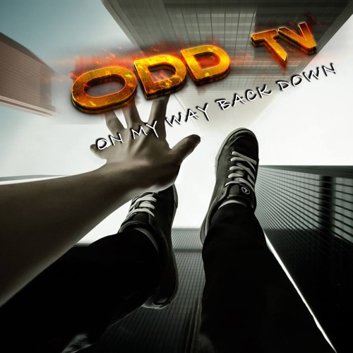 Stream ODD TV - On My Way Back Down by ODD TV | Listen online for free ...
