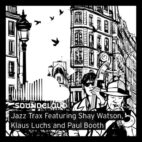 Stream Shay Watson | Listen to Jazz Trax Featuring Shay Watson, Klaus ...