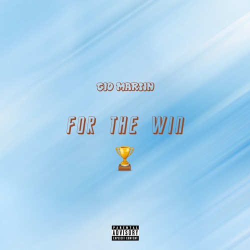Stream Gio Martin - For The Win (Prod. by Lexi Banks) by Gio Martin ...