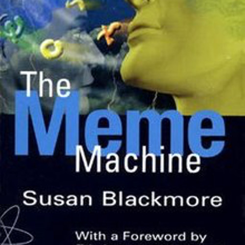 Stream pekka.1979.sept | Listen to 'The Meme Machine', 1999, Susan Blackmore playlist online for ...