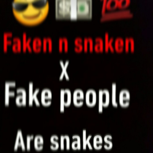 Stream Faken n snaken x fake people are snakes by Malachi Thorne ...