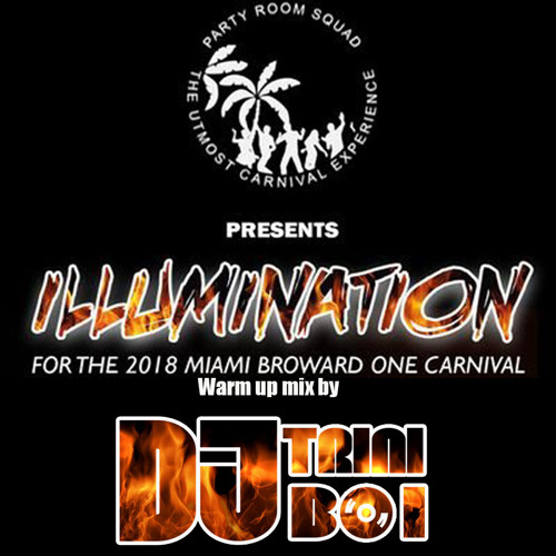 Stream Party Room Squad: Illumination Warm Up Mix by DJ Triniboi # ...