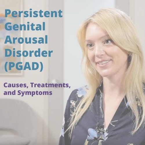 Stream episode Persistent Genital Arousal Disorder (PGAD) | Causes ...