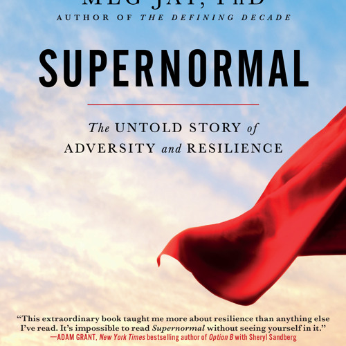 Stream SUPERNORMAL by Meg Jay, PhD Read by the Author - Audiobook Excerpt from HachetteAudio ...
