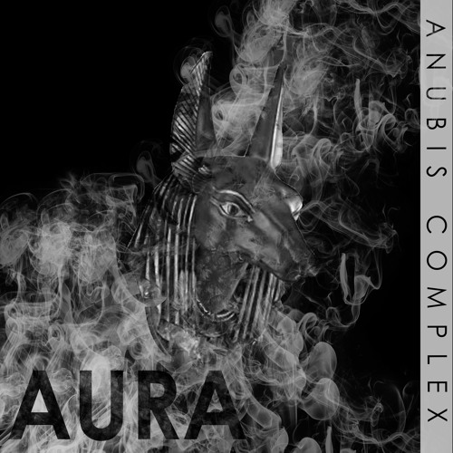 Stream ANUBIS COMPLEX by AURA | Listen online for free on SoundCloud