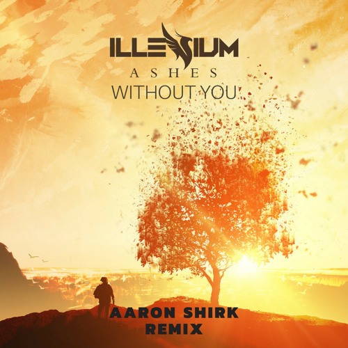 Stream Without You - Aaron Shirk Remix by Aaron Shirk | Listen online ...