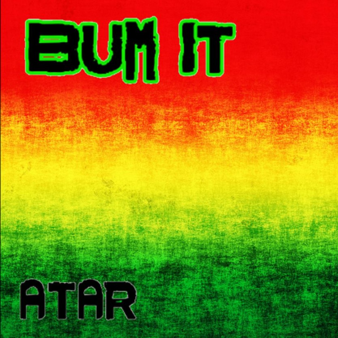 Stream ATAR | Listen to BUM IT playlist online for free on SoundCloud
