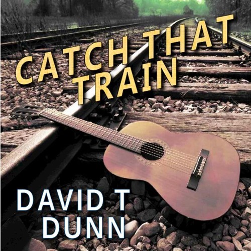 Stream Catch That Train - David T. Dunn on Big Blend Radio by Big Blend ...