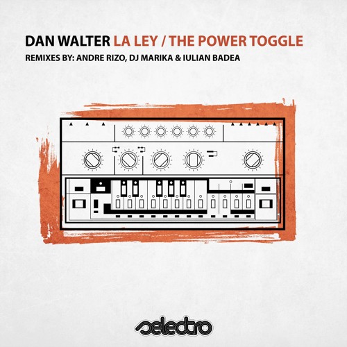 Stream Dan Walter - La Ley (DJ Marika & Iulian Badea Remix) by Selectro ...