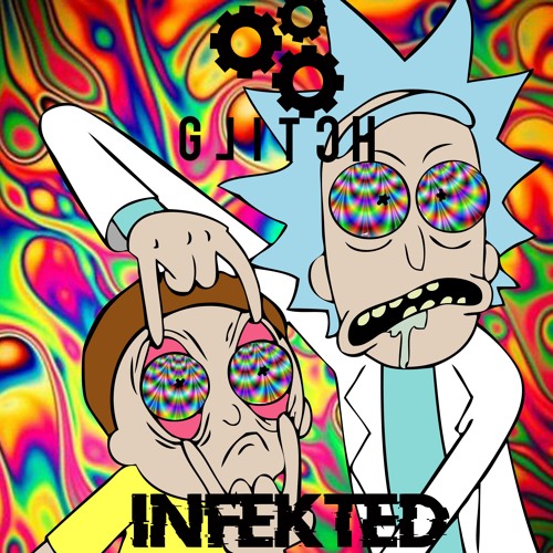Stream INFEKTED (Rick & Morty Remix) by GLITCH MOODY | Listen online ...
