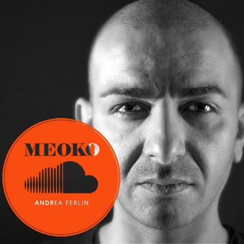 Stream MEOKO Exclusive: Andrea Ferlin by MEOKO | Listen online for free ... Stream MEOKO Exclusive: Andrea Ferlin by MEOKO | Listen online for free ...