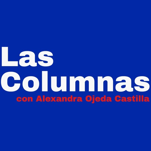 Stream alexa | Listen to Las Columnas con Alexandra Ojeda Castilla ...