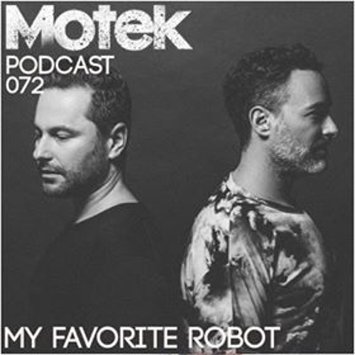 Stream Motek Podcast 072 - My Favorite Robot by Motek Music | Listen ...
