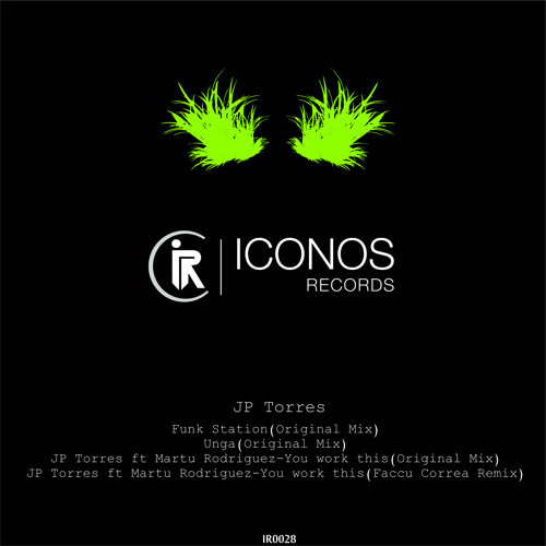 Stream JP Torres, Martu Rodriguez - You work this (Faccu Correa Remix) by ICONOS Records ...