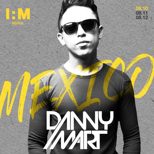 Stream DANNY MART - 2018 I:M Party Seoul Korea (Special Promotional Set ...