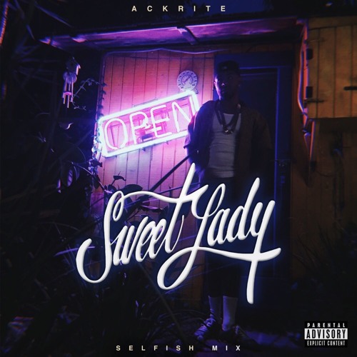 Stream Sweet Lady (Selfish-Mix) by Ackrite | Listen online for free on ...