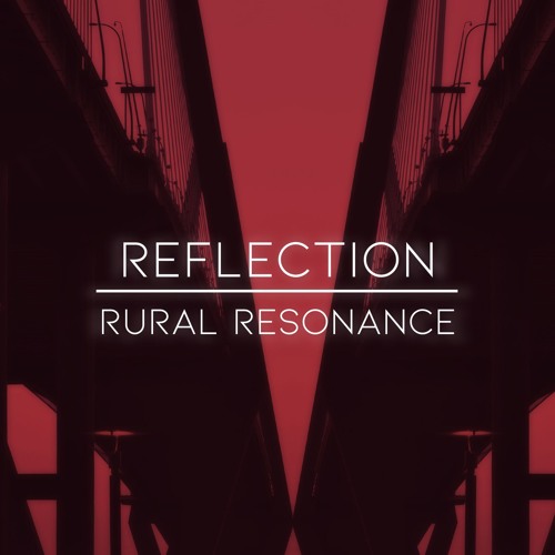 Stream Rural Resonance | Listen to Reflection playlist online for free ...