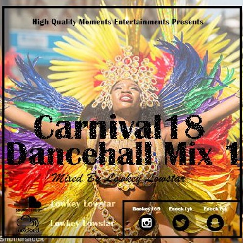 Stream New Dancehall Mix - Summer Carnival 2018 by DJ Lowkey Lowstar ...