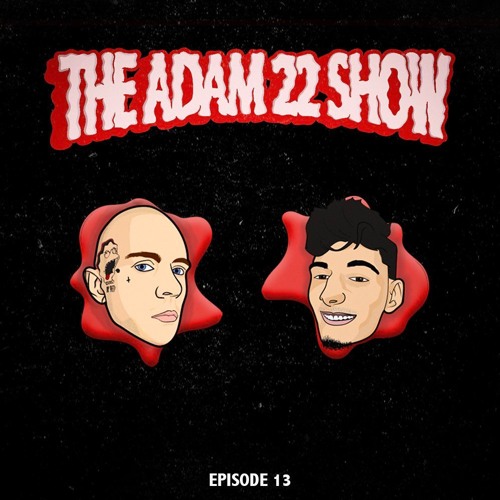 Stream episode The Adam22 Show #13: Catching Up With Ice Poseidon by No ...