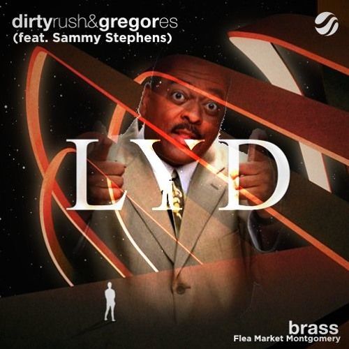 Stream Dirty Rush & Gregor Es (feat. Sammy Stephens) - Brass Flea ...