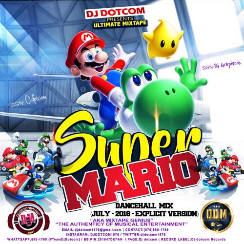 Stream DJ DOTCOM_PRESENTS_SUPER MARIO_DANCEHALL_MIX (JULY - 2018 ...