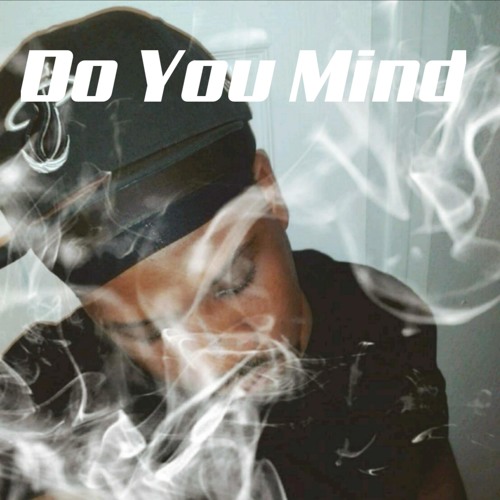 Stream Do You Mind by Tavarius Osborne | Listen online for free on ...