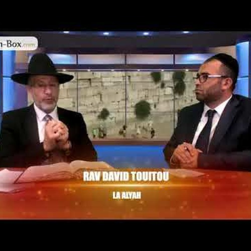 Stream Questions au Rav David Touitou sur la Alyah en Israël (Torah Box ...