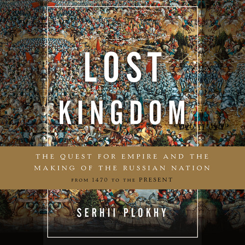 Stream LOST KINGDOM by Serhii Plokhy Read by Peter Ganim - Audiobook ...