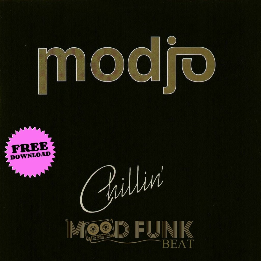 Stream Modjo - Chillin' (Mood Funk Beat) // FREE DOWNLOAD by Mood Funk ...