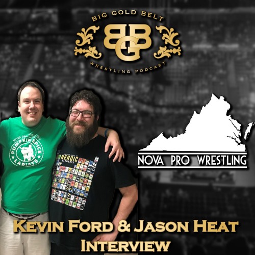 Stream Kevin Ford & Jason Heat Interview | Big Gold Belt Podcast by Big ...