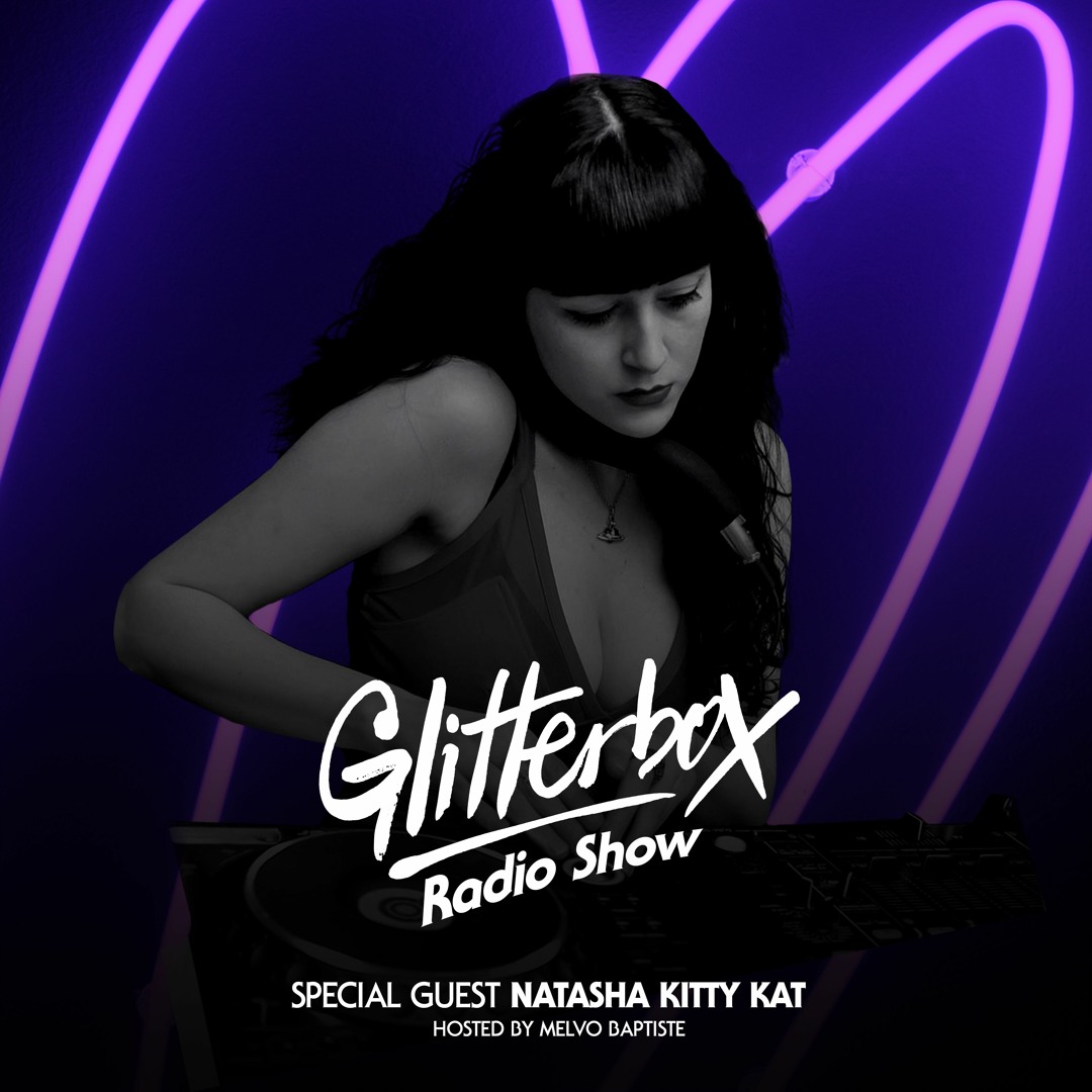 Stream Glitterbox Radio Show 068: w/ Natasha Kitty Katt by Glitterbox ...