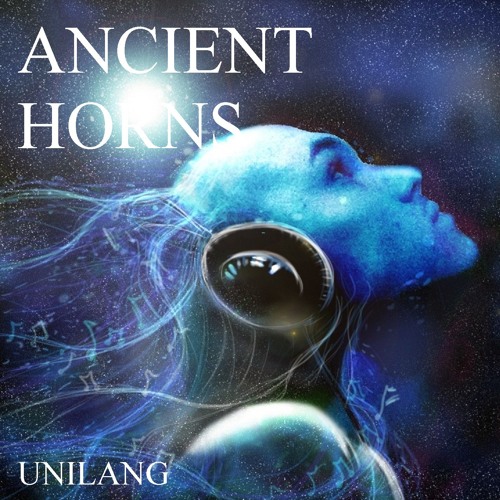 Stream Ancient Horns by Unilang | Listen online for free on SoundCloud