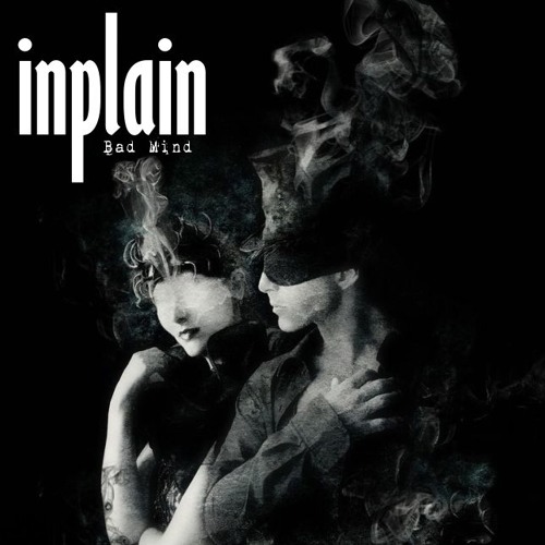 Stream Bad Mind by Inplain | Listen online for free on SoundCloud