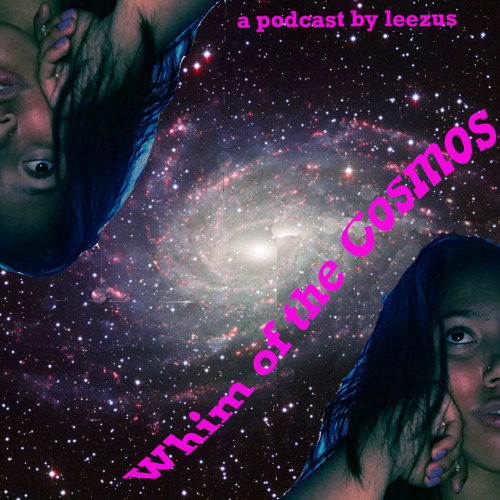 Stream episode Whim of the Cosmos S1E01: An Introduction by lalz ...